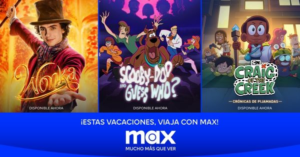 Contenidos destacados de MAX para estas vacaciones - Television